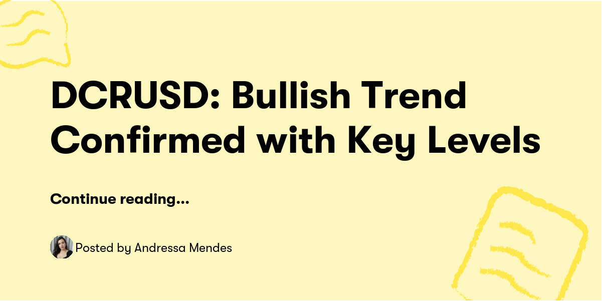 DCRUSD: Bullish Trend Confirmed with Key Levels — Andressa Mendes ...