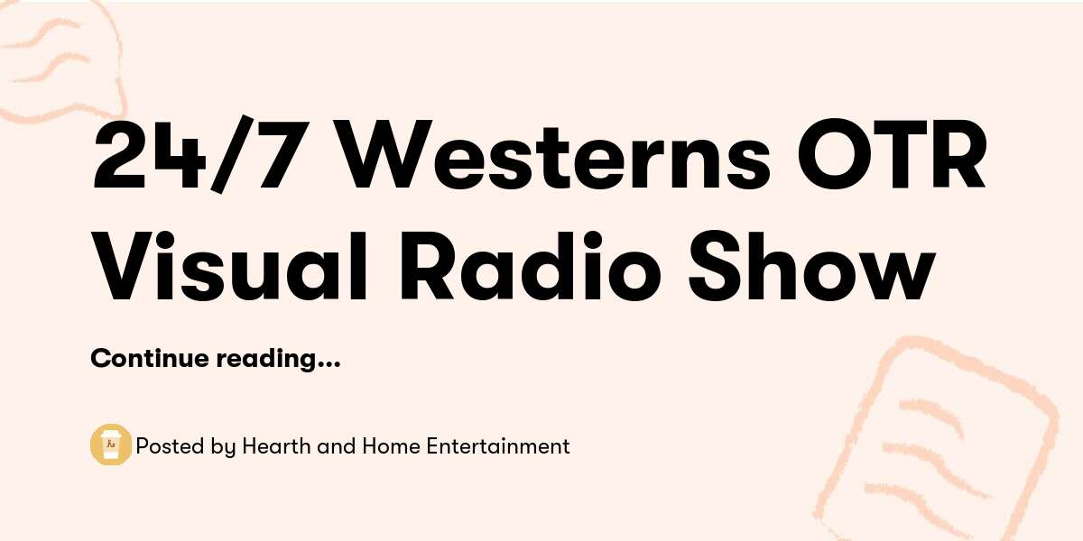 24/7 Westerns OTR Visual Radio Show — Hearth and Home Entertainment ...