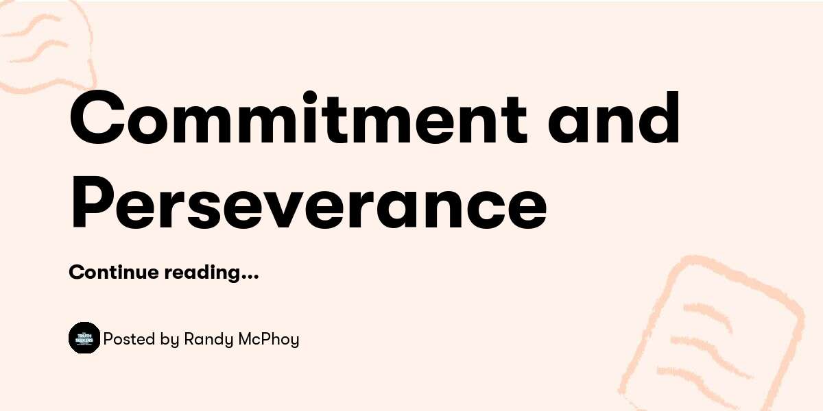 Commitment and Perseverance — Randy McPhoy - Buymeacoffee
