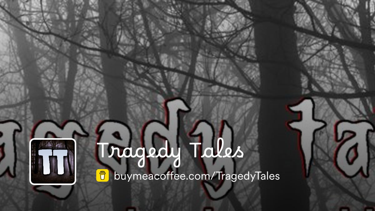 Tragedy Tales - Buymeacoffee