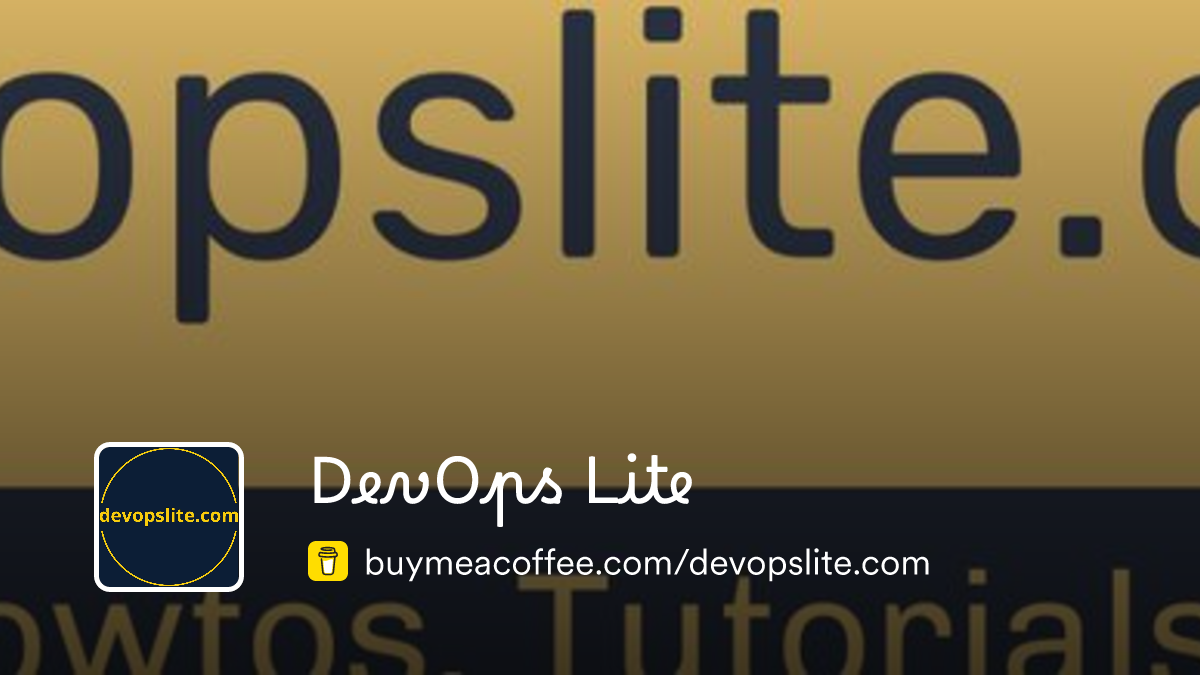 DevOps Lite is I create the blog devopslite.com, I share knowledge and experience - Buymeacoffee