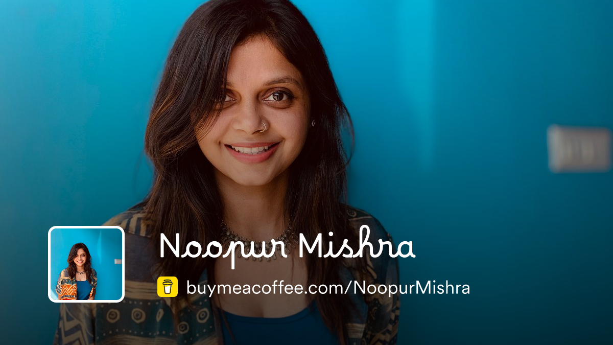 Noopur Mishra - Buymeacoffee