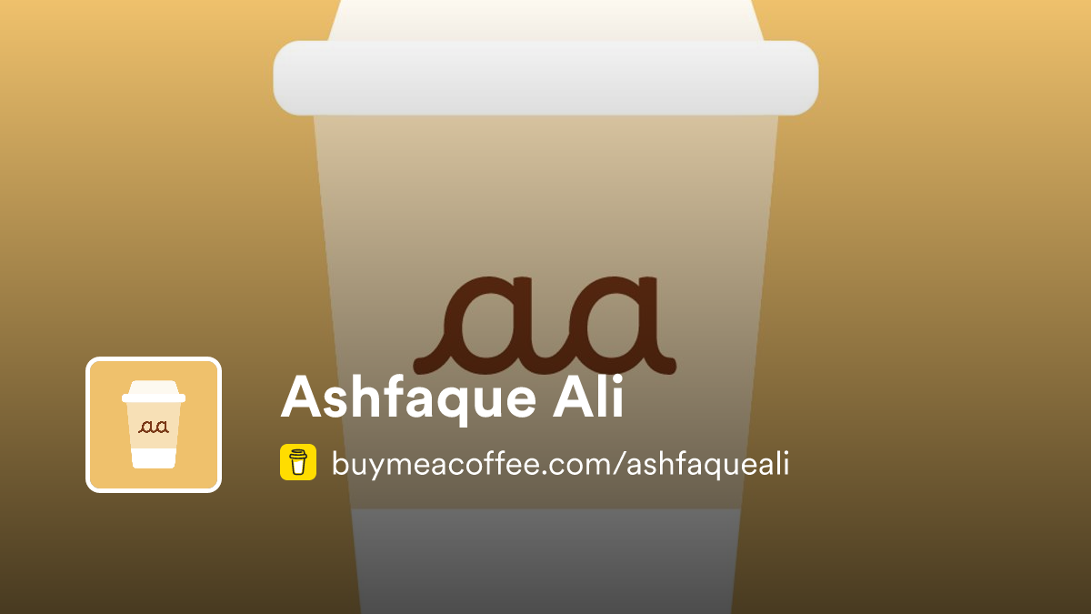 Ashfaque Ali is Websites, Mobile Apps - Buymeacoffee