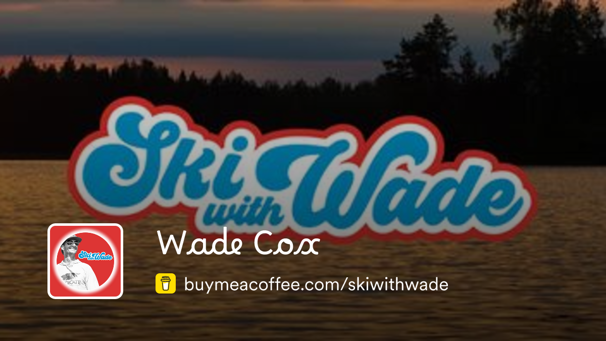 Wade Cox is creating a podcast about waterskiing, travel, competition ...