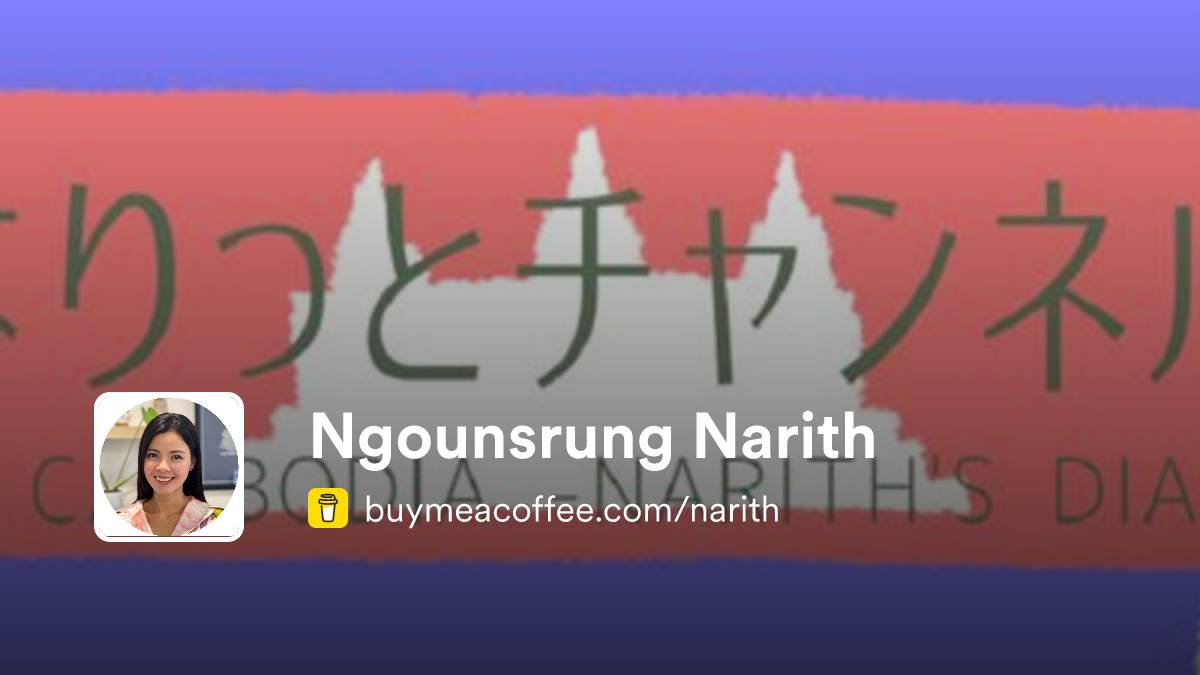 Ngounsrung Narith is YouTubeビデオのクリエイター - Buymeacoffee