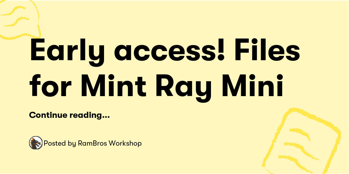 Early access! Files for Mint Ray Mini — RamBros Workshop - Buymeacoffee