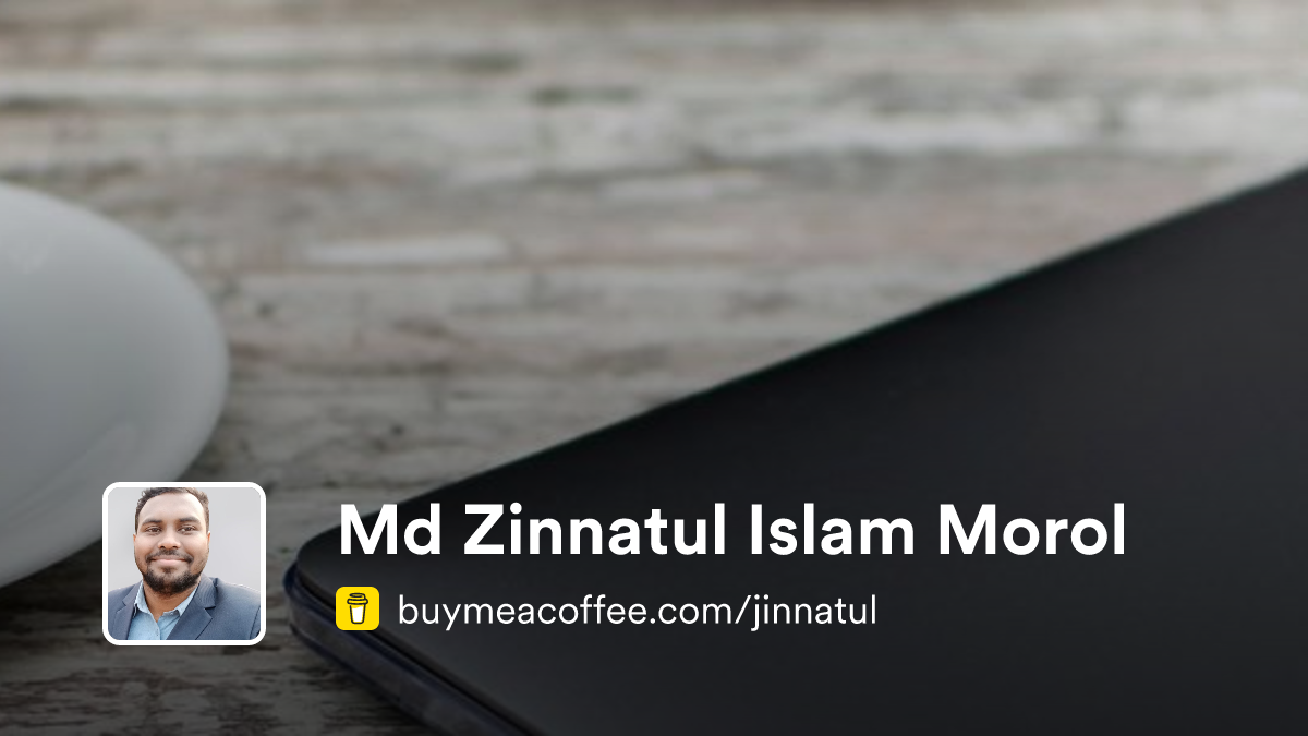 Md Zinnatul Islam Morol is Open Source Contributor | Content Writer - Buymeacoffee