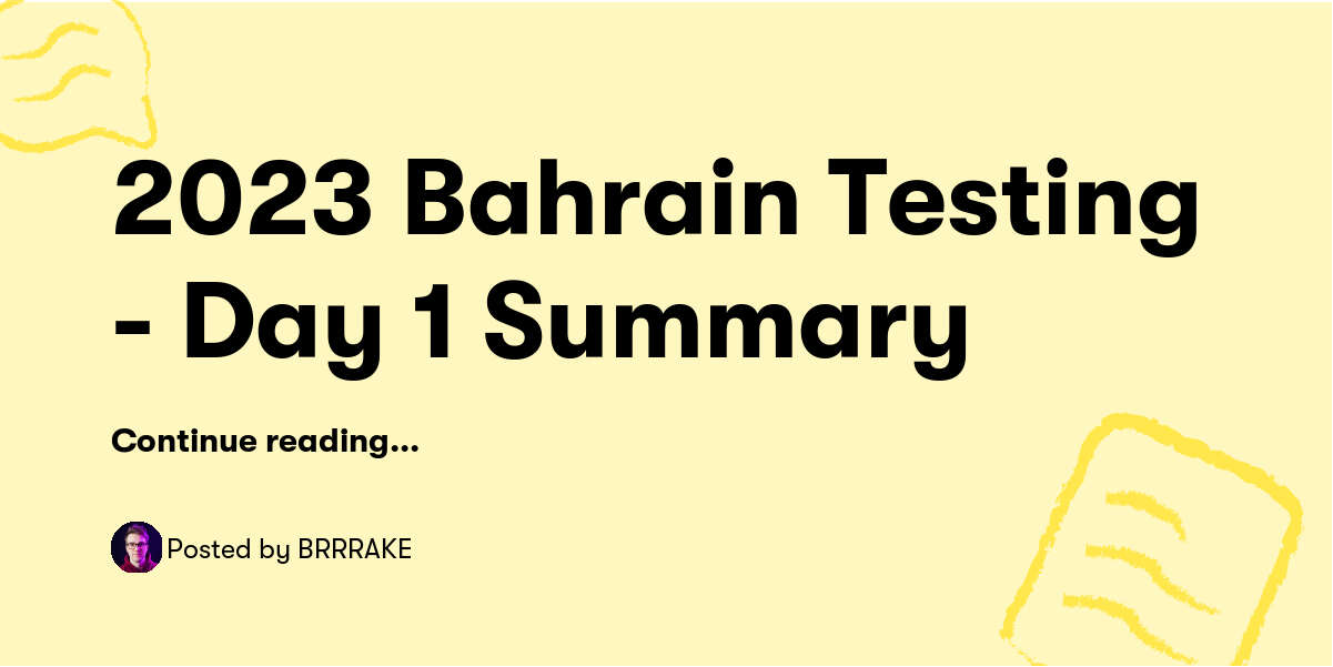 2023 Bahrain Testing - Day 1 Summary — BRRRAKE - Buymeacoffee