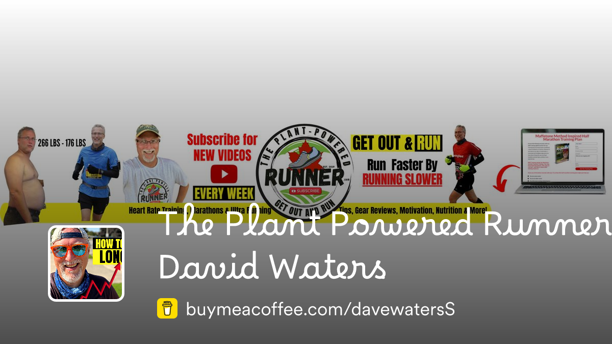 The Plant Powered Runner - David Waters is Running videos - Buymeacoffee