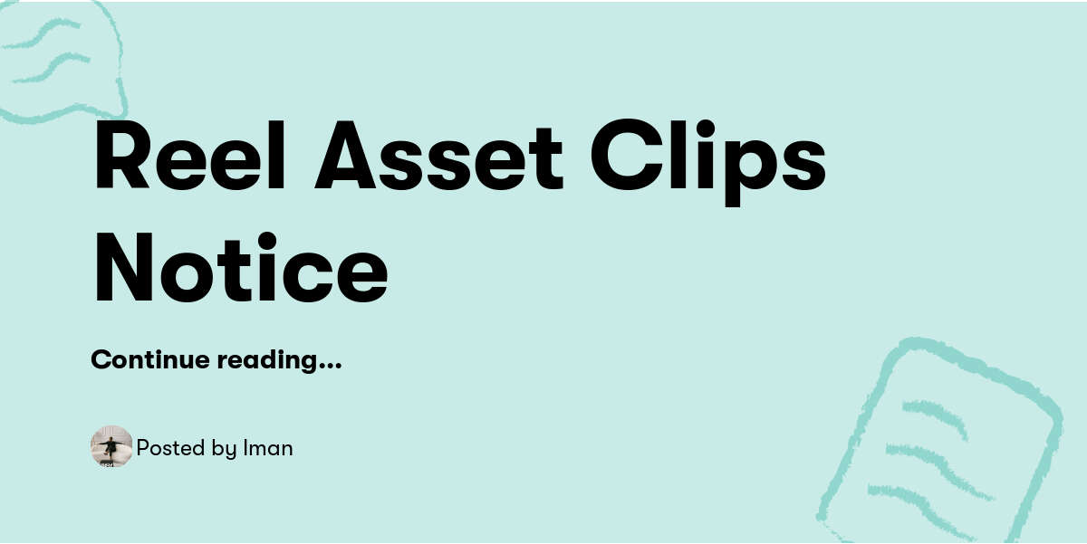 Reel Asset Clips Notice — Iman - Buymeacoffee