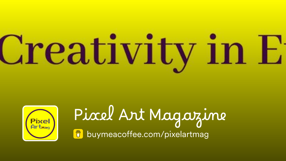 Pixel Art Magazine is Your Gateway to the Pixelated Wonderland - Buymeacoffee