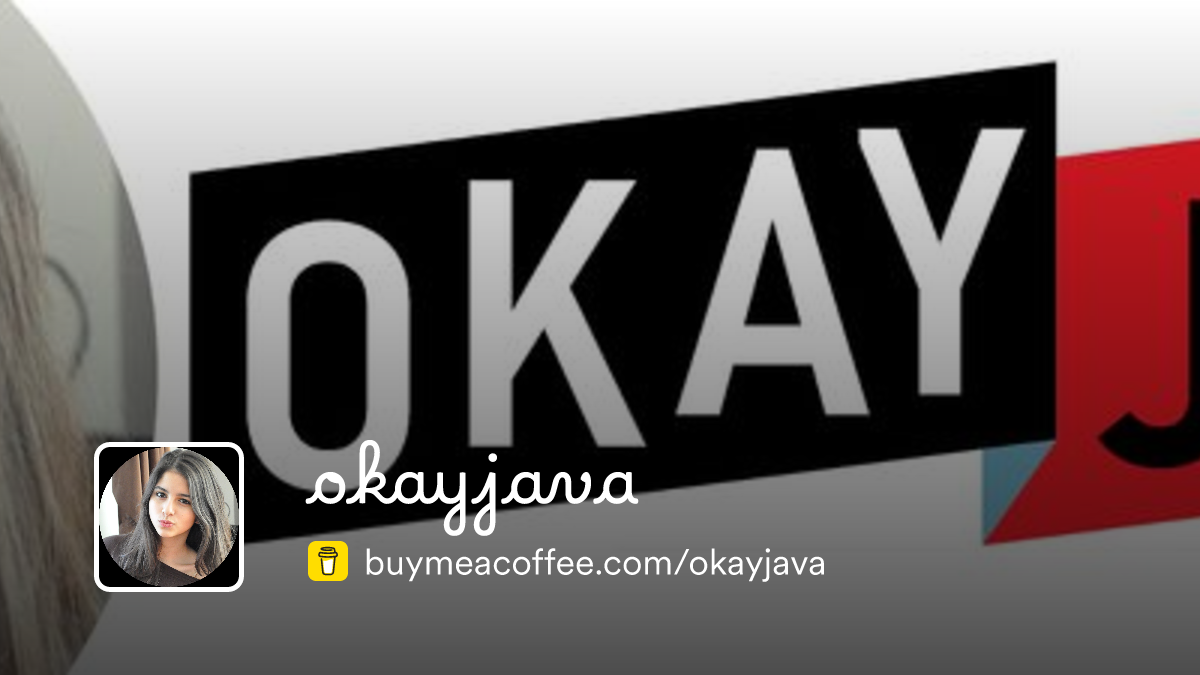 okayjava is a java developer. - Buymeacoffee