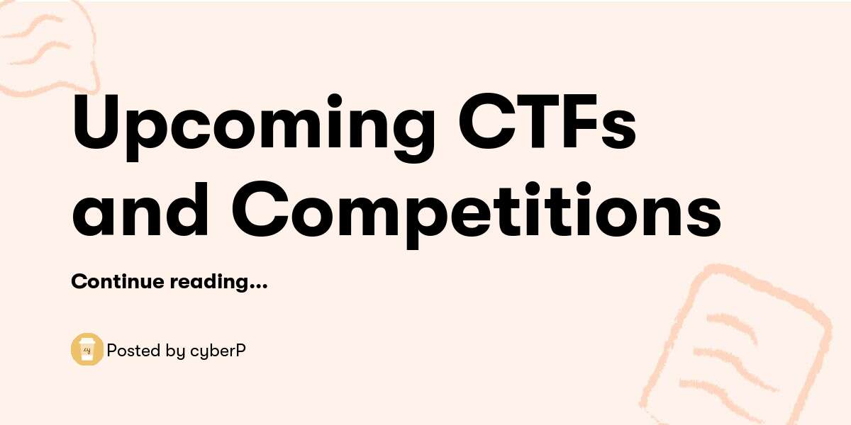 Upcoming CTFs and Competitions — cyberP - Buymeacoffee