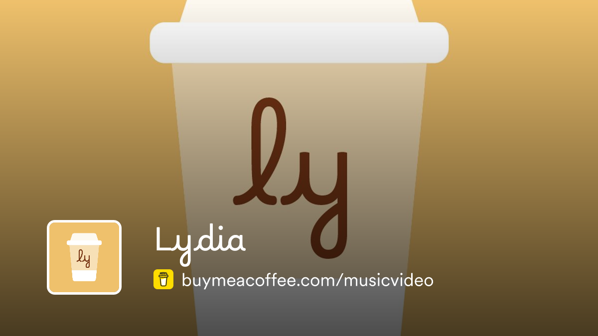 Lydia is creating music videos - Buymeacoffee