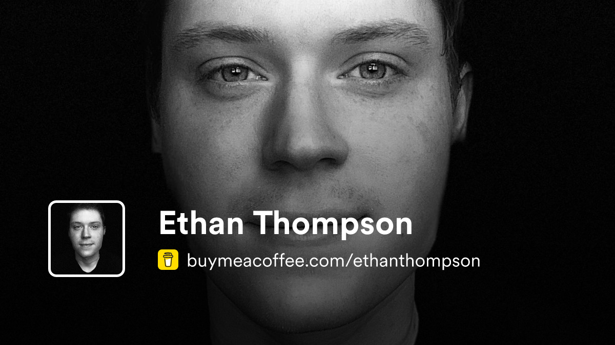 Ethan Thompson is Making tools for creators and makers. - Buymeacoffee