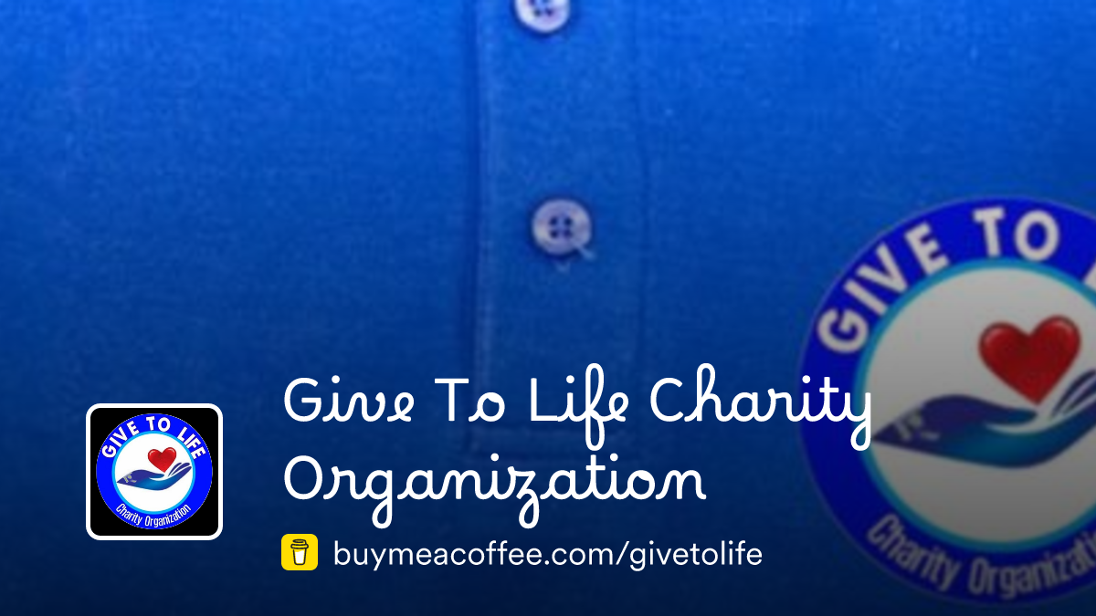 Give To Life Charity Organization - Buymeacoffee