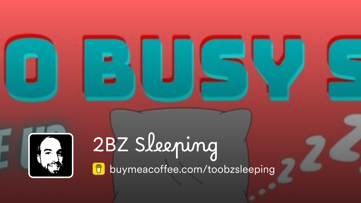 2BZ Sleeping is in desperate need of a coffee - Buymeacoffee