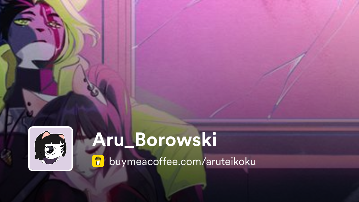 Aru_Borowski is Creating arts - Buymeacoffee