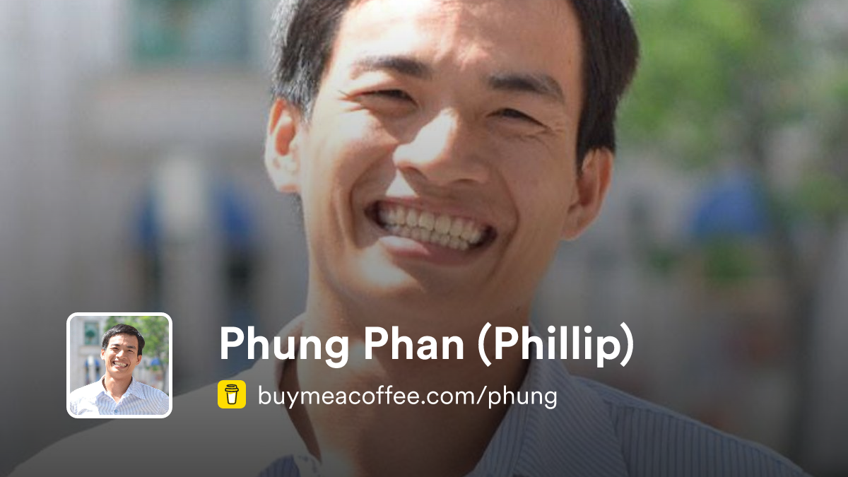 Phung Phan (Phillip) - Buymeacoffee