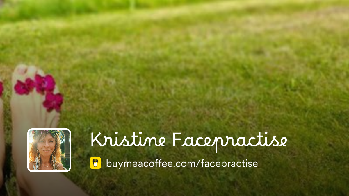Kristine Facepractise is sharing wisdom on human body, face and soul ...