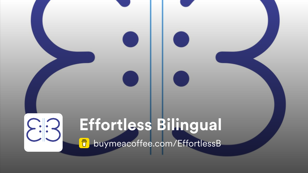Effortless Bilingual - Buymeacoffee