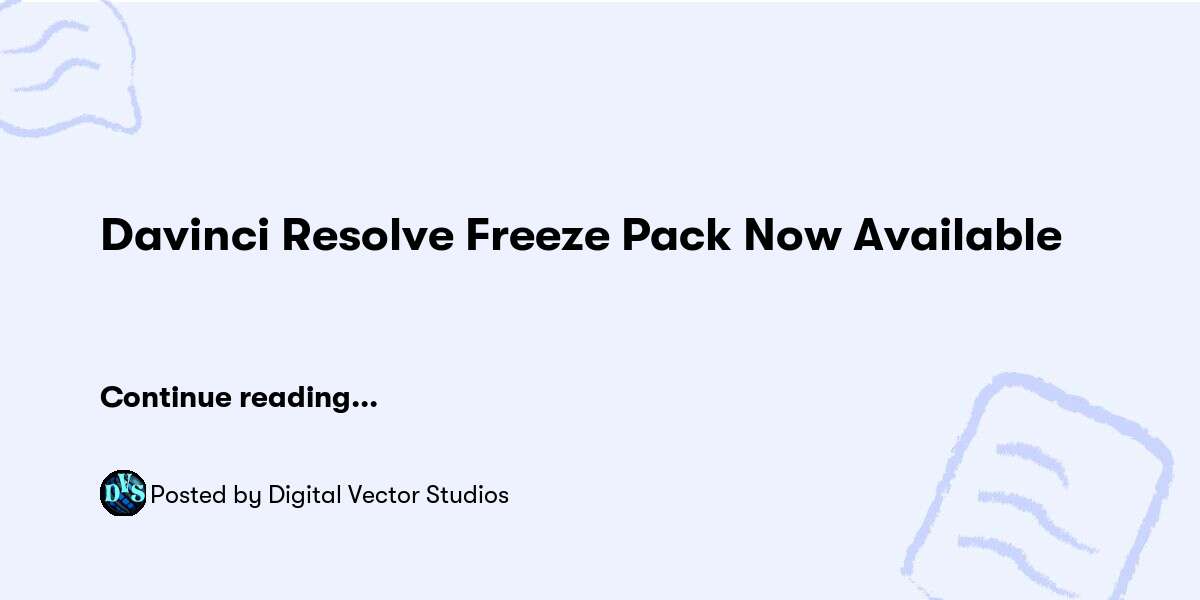 Davinci Resolve Freeze Pack Now Available — Digital Vector Studios ...
