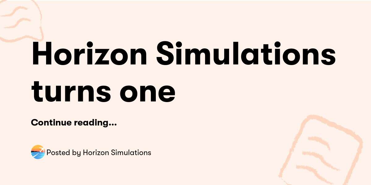 Horizon Simulations turns one — Horizon Simulations - Buymeacoffee