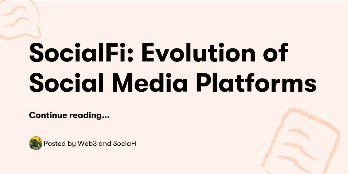 SocialFi: Evolution of Social Media Platforms — Web3 and SociaFi ...