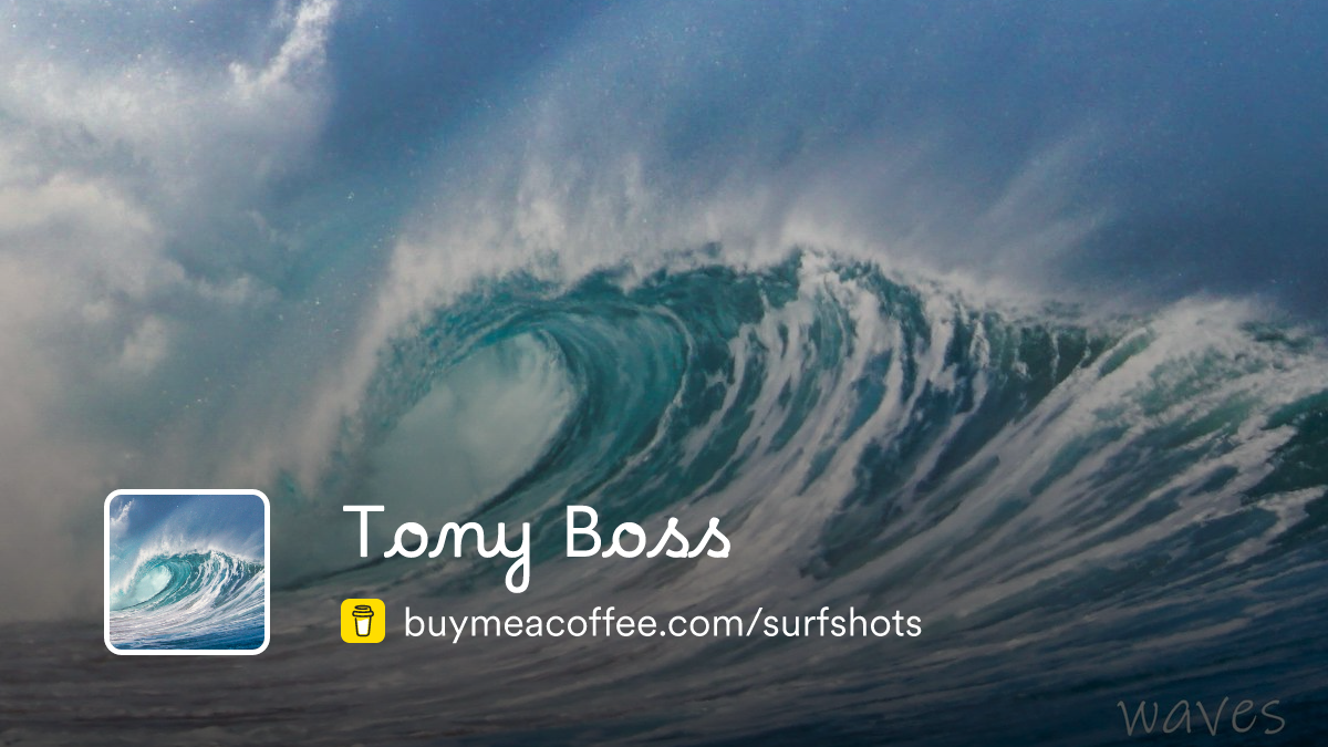 Tony Boss is a Surf Photographer - Buymeacoffee