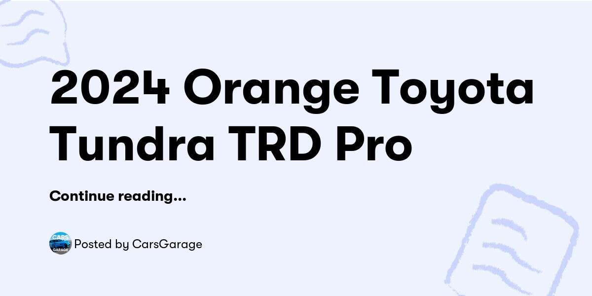 2024 Orange Toyota Tundra TRD Pro — CarsGarage - Buymeacoffee