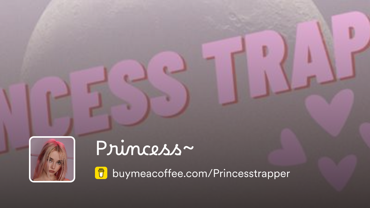 Princess~ - Buymeacoffee