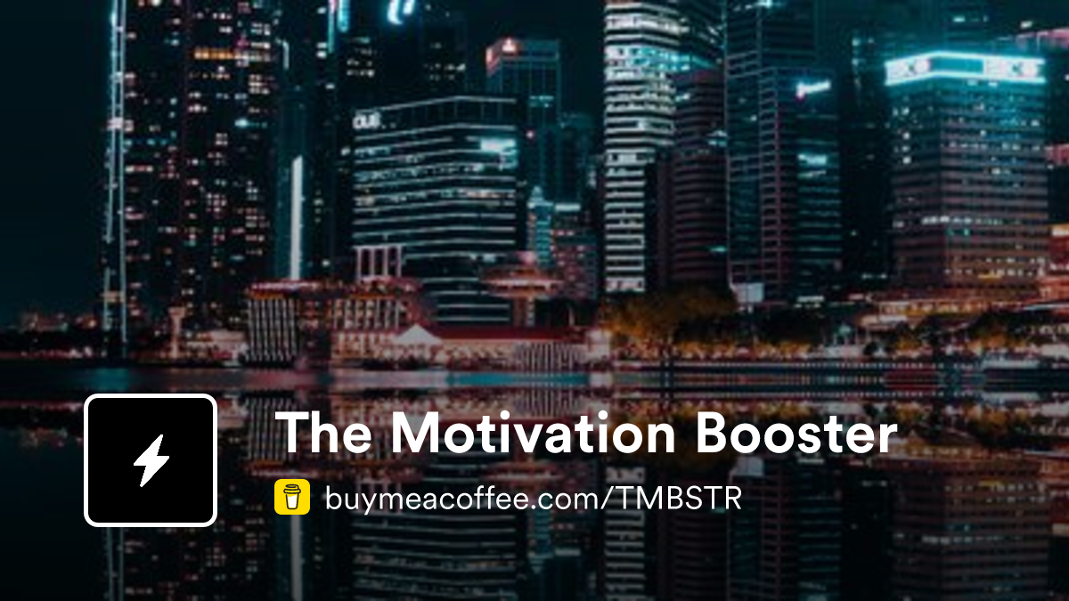 The Motivation Booster is sharing content that is motivating and ...