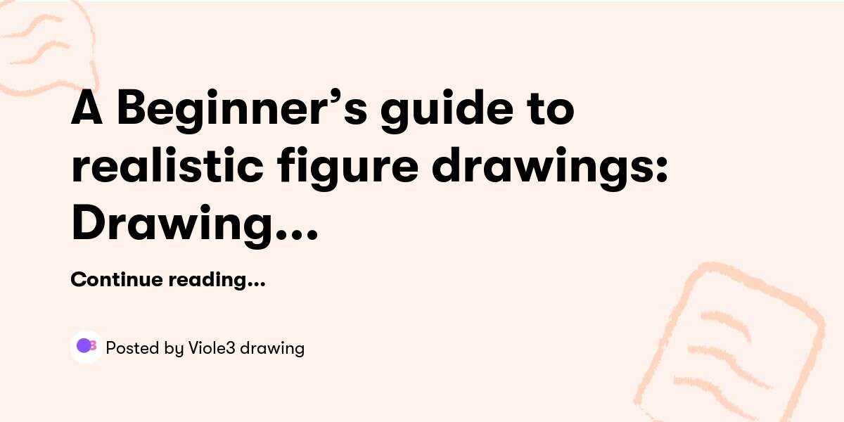 A Beginner’s guide to realistic figure drawings: Drawing and Shading ...
