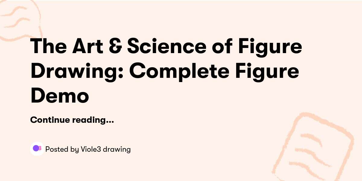 The Art & Science of Figure Drawing: Complete Figure Demo — Viole3 ...