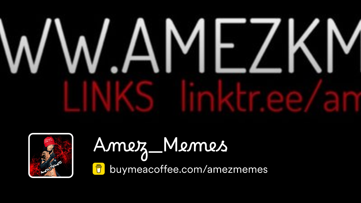 Gallery | Amez_Memes - Buymeacoffee
