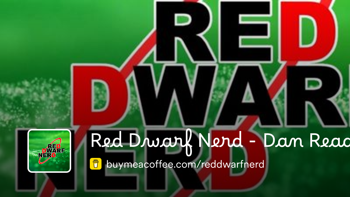 Red Dwarf Nerd - Dan Read - Buymeacoffee