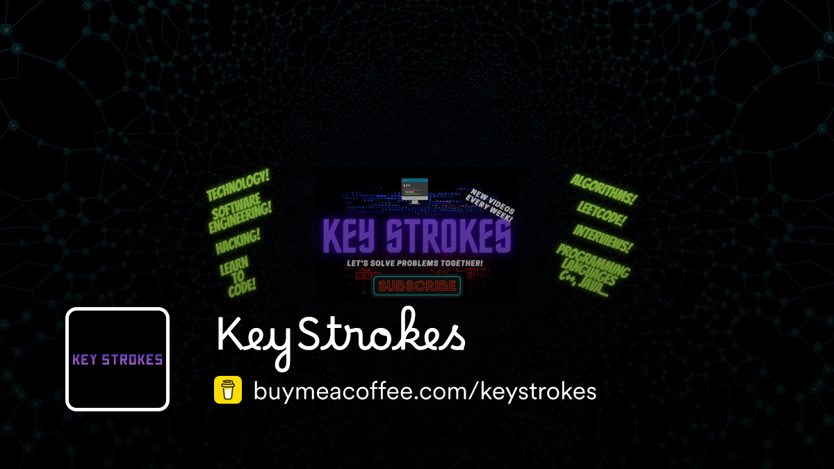 KeyStrokes is creating videos on anything and everything about coding ...