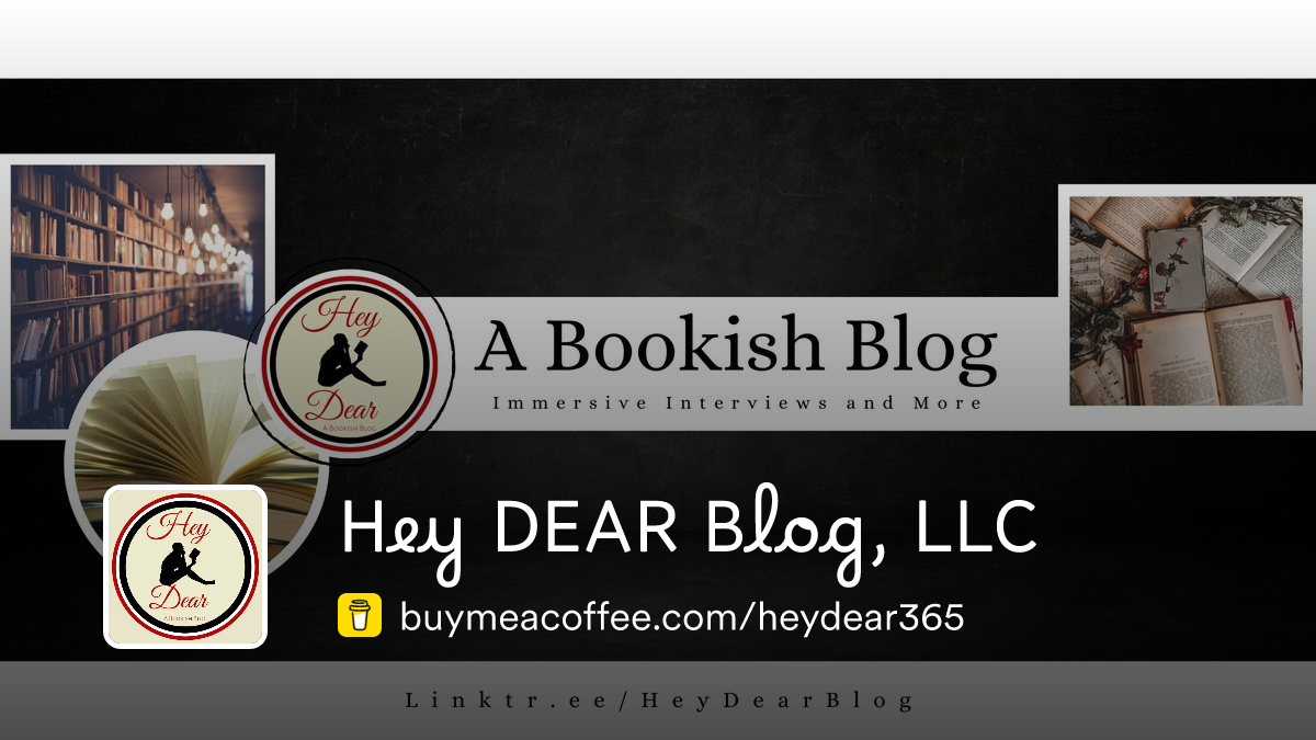 Hey DEAR Blog, LLC is blogging about books and interviewing authors on ...