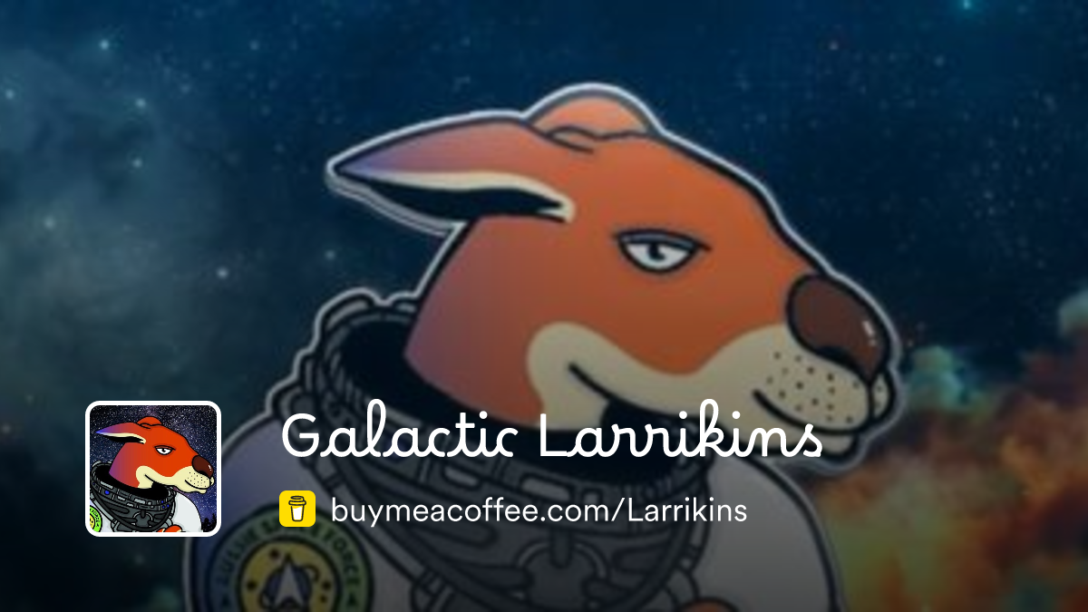 Galactic Larrikins is Accurately Recording History. - Buymeacoffee