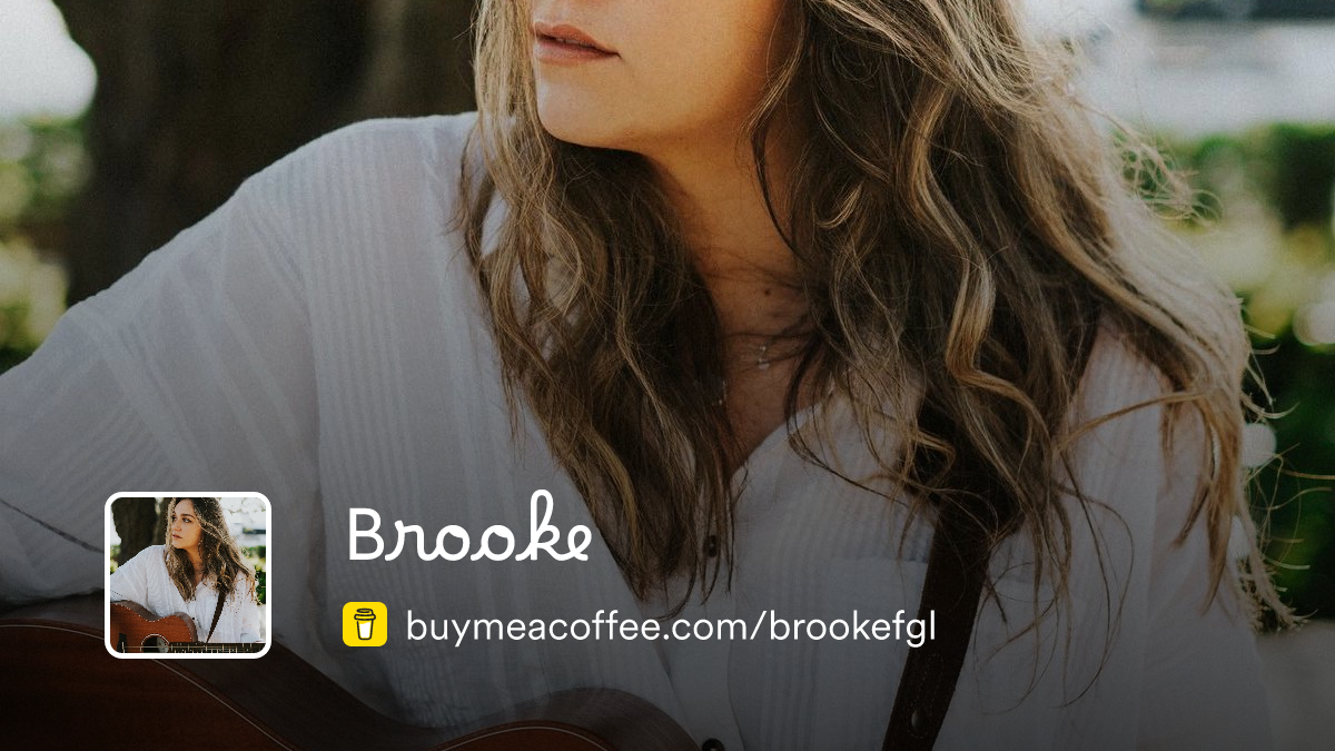 Brooke is Making music for the soul - Buymeacoffee