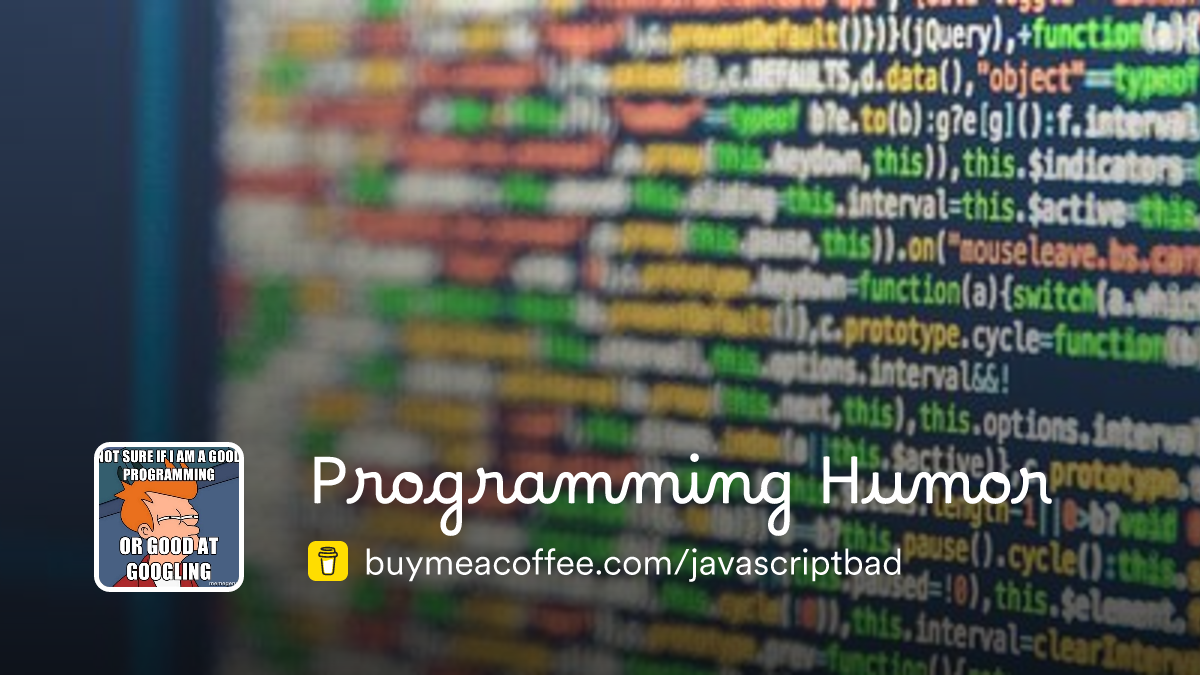 Programming Humor is creating jsbad content - Buymeacoffee