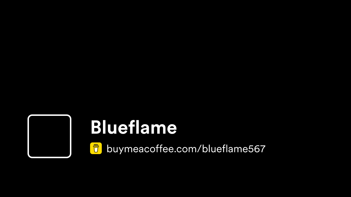 Blueflame - Buymeacoffee