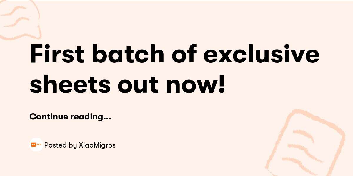 First batch of exclusive sheets out now! — XiaoMigros - Buymeacoffee
