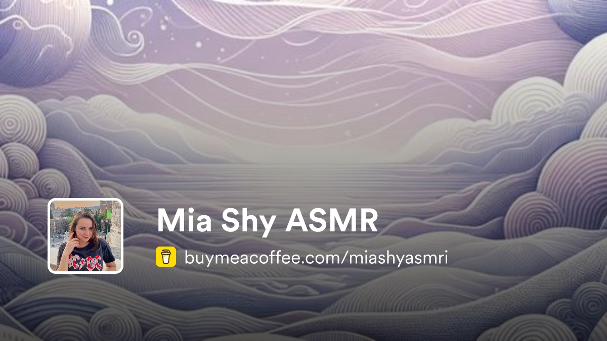 Mia Shy ASMR is ASMR artist - Buymeacoffee