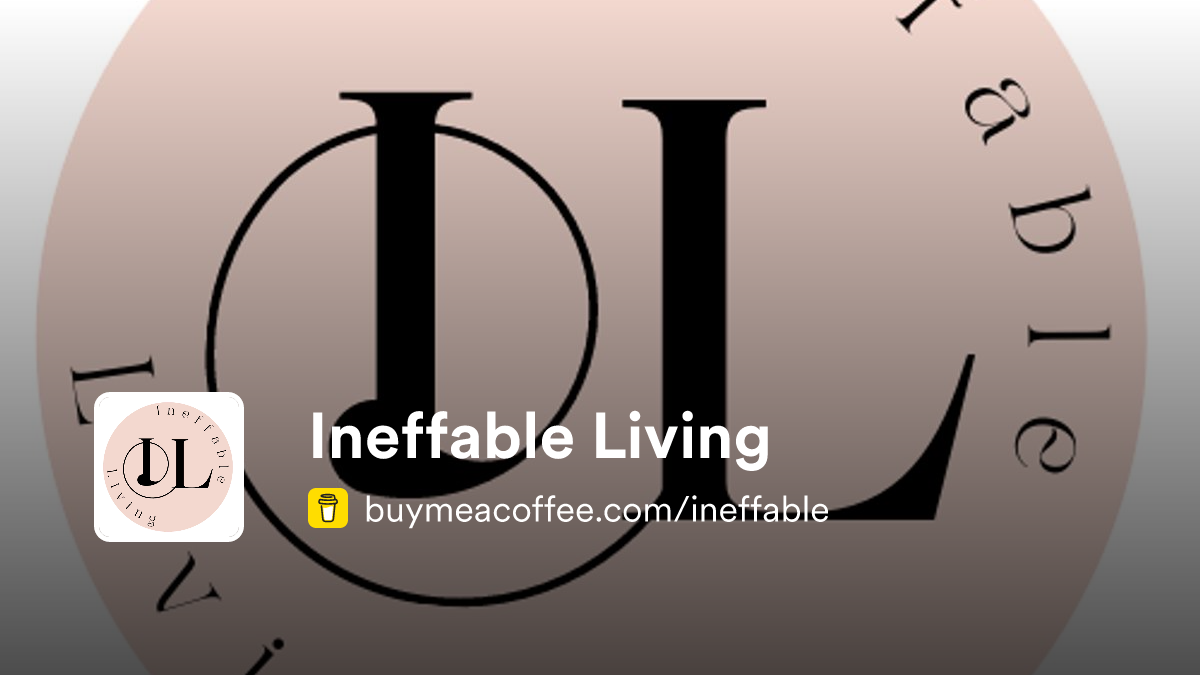 Ineffable Living - Buymeacoffee