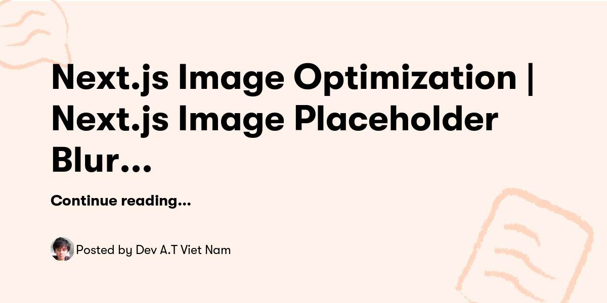 Next.js Image Optimization | Next.js Image Placeholder Blur | Next.js Image BlurDataUrl | — Dev ...