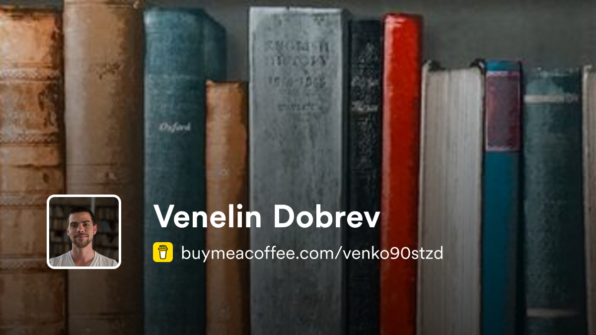 Venelin Dobrev is I try to write :) - Buymeacoffee
