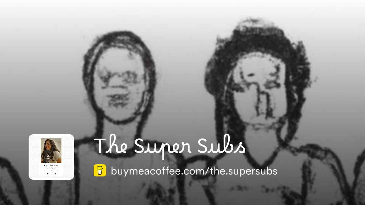 The Super Subs is a podcast about women's football - Buymeacoffee