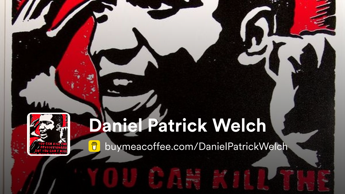 Daniel Patrick Welch - Buymeacoffee
