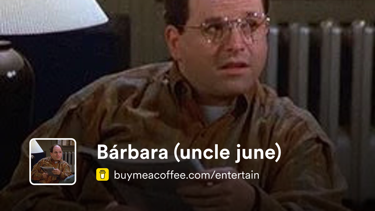 Bárbara (uncle june) - Buymeacoffee